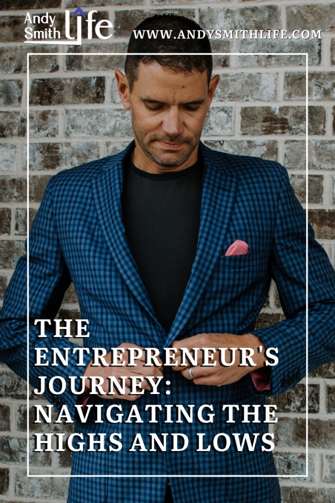 The Entrepreneur’s Journey: Navigating the Highs and Lows - Andy Smith Life